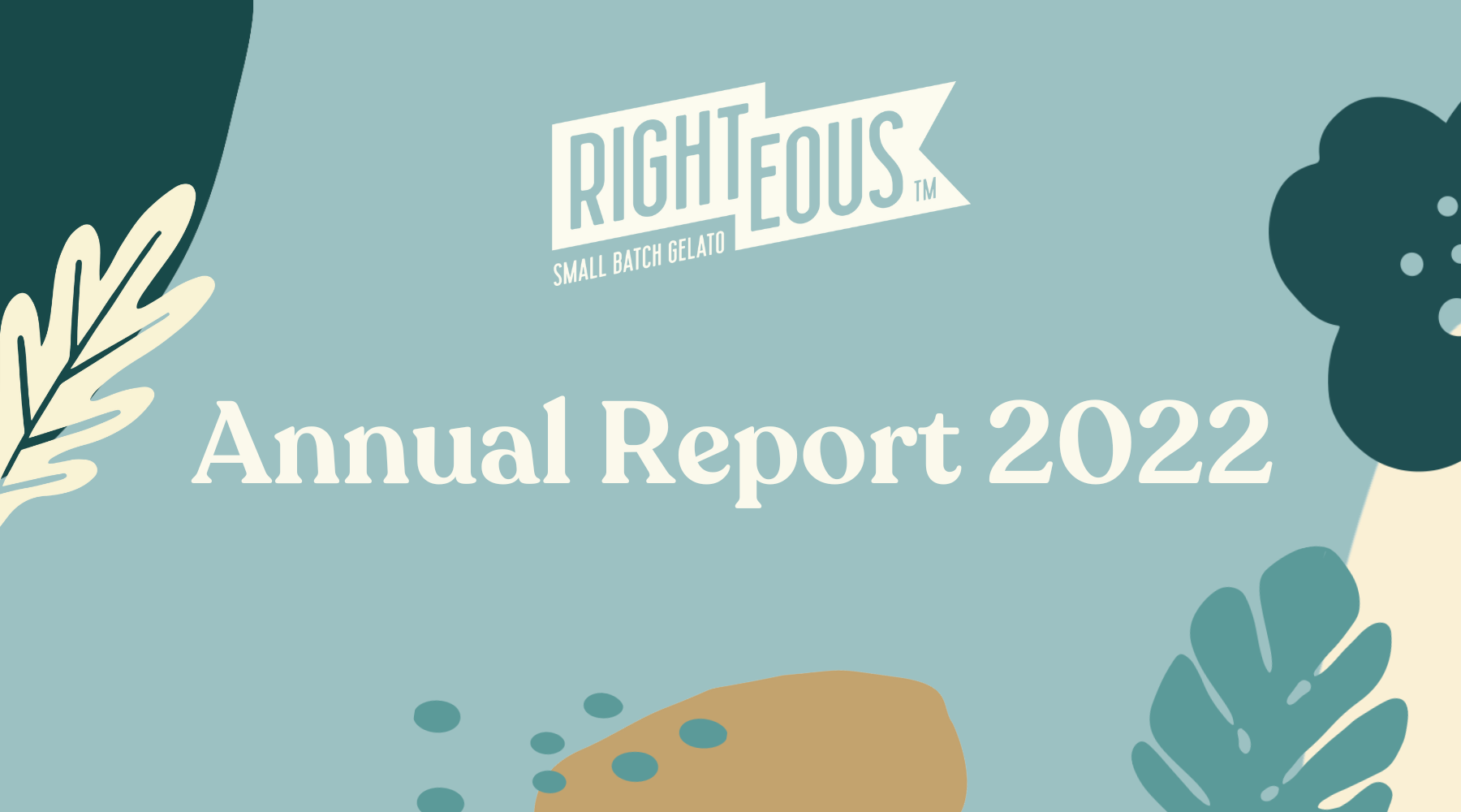 Annual Report 2022 – Righteous Gelato